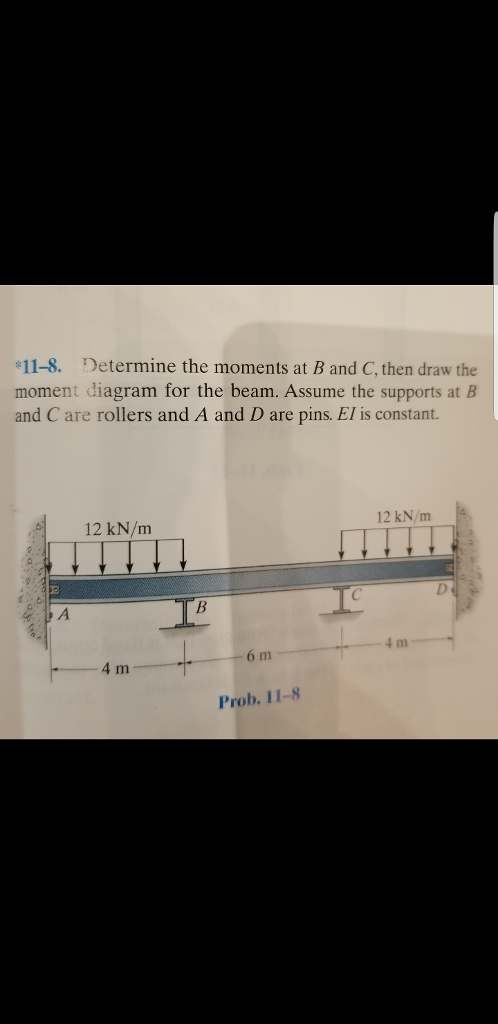 Solved 11-8. Determine the moments at B and C, then draw the | Chegg.com