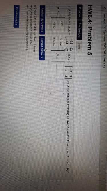 Solved HW6.4: Problem 5 (1 point) Show that A:= 32 [-44 23 | Chegg.com