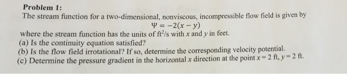 Solved Problem 1: The stream function for a two-dimensional, | Chegg.com