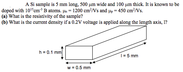 Solved A Si sample is 5 mm long, 500 μm wide and 100 μm | Chegg.com