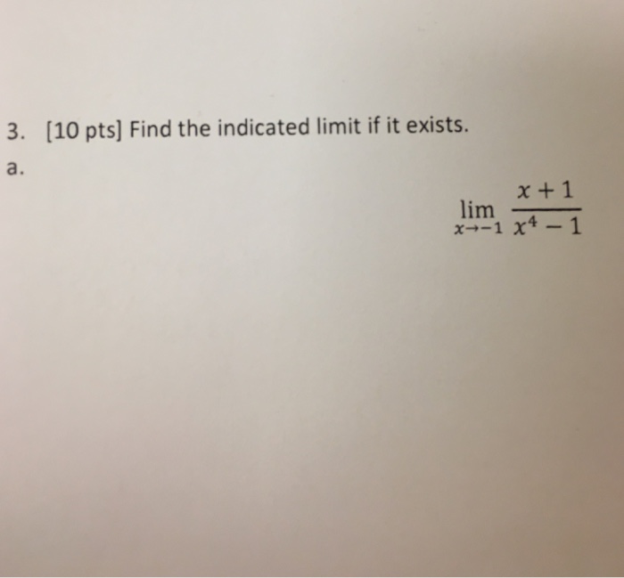 Solved Find the indicated limit if it exists. a lim_x | Chegg.com