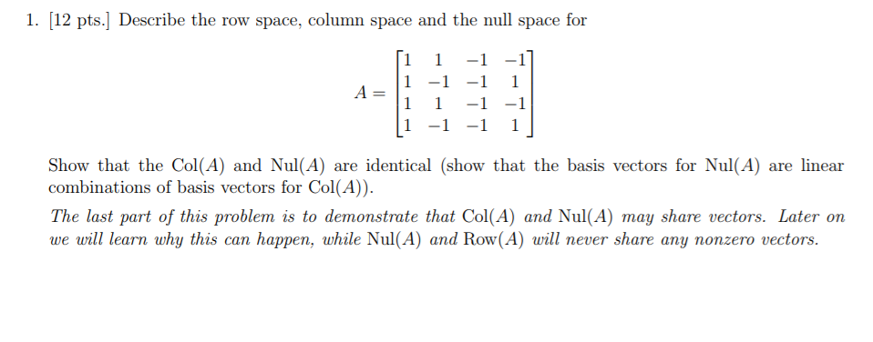 Solved 1. 12 pts.] Describe the row space, column space and | Chegg.com