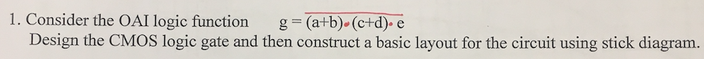 Solved 1. Consider the OAI logic function g (a+b) (c+d). e | Chegg.com
