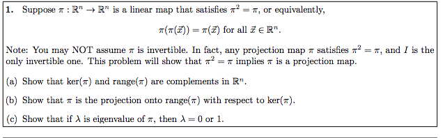 Solved Suppose pi:R^n rightarrow R^n is a linear map that | Chegg.com