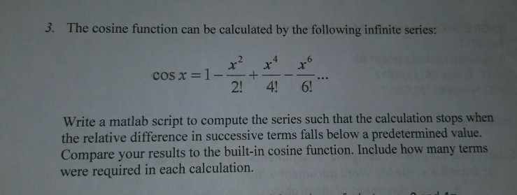 Solved 3. The cosine function can be calculated by the | Chegg.com