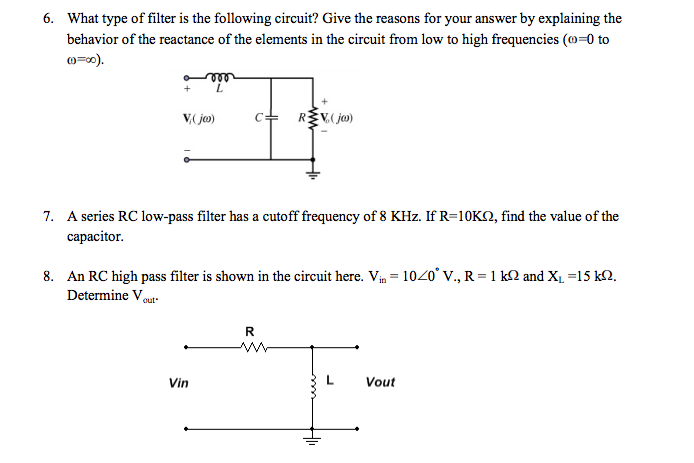 Solved What type of filter is the following circuit? Give | Chegg.com