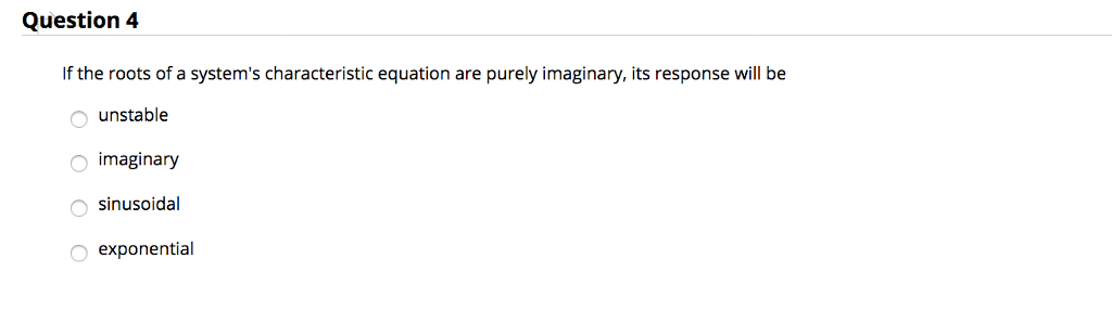 Solved If the roots of a system's characteristic equation | Chegg.com