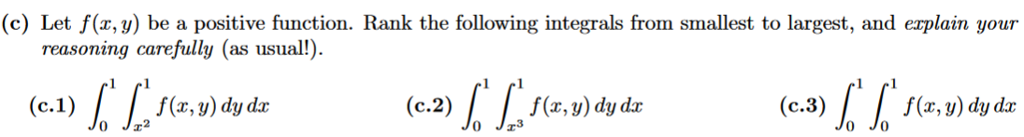 Solved (c) Let f(x, y) be a positive function. Rank the | Chegg.com