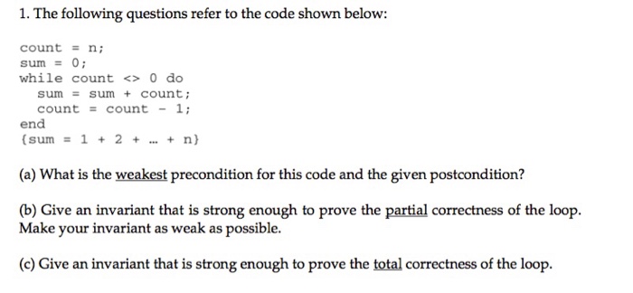 Solved The following questions refer to the code shown | Chegg.com