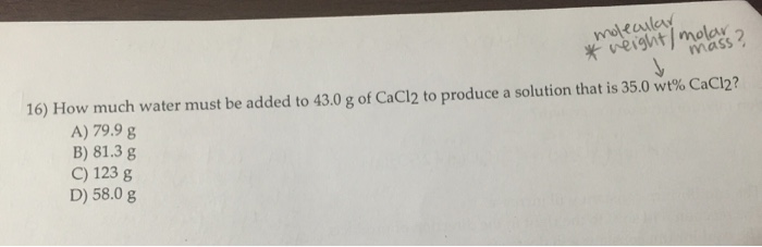 Solved weight 2 mass 16) How much water must be added to | Chegg.com
