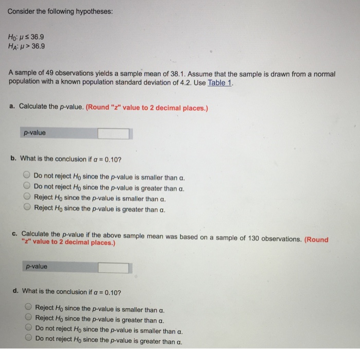 Solved Consider the following hypotheses: H_0: mu le 36.9 | Chegg.com