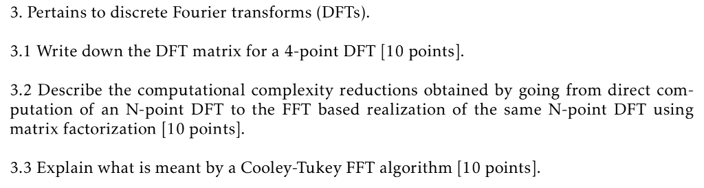 Solved 3. Pertains to discrete Fourier transforms (DFTs) 3.1 | Chegg.com