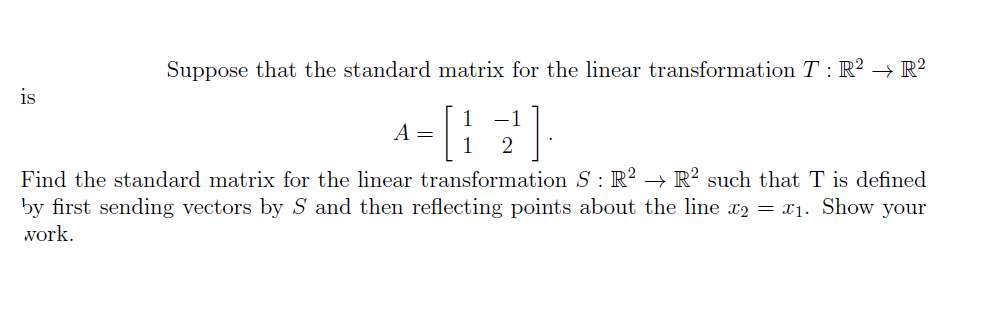 Solved Suppose that the standard matrix for the linear | Chegg.com