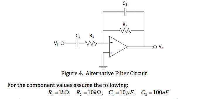 Solved C1 R1 Vi O Figure 4. Alternative Filter Circuit For | Chegg.com