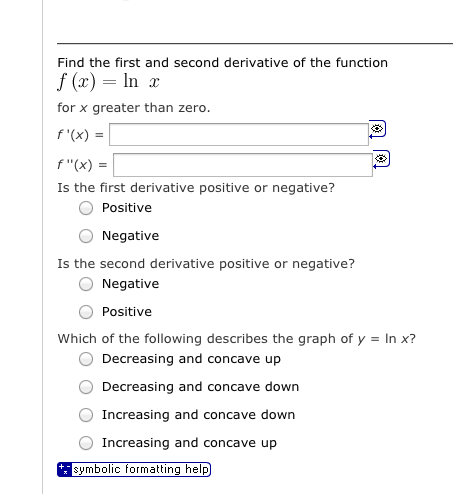 Solved Find the first and second derivative of the function | Chegg.com