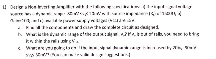 Solved 1) Design a Non-inverting Amplifier with the | Chegg.com