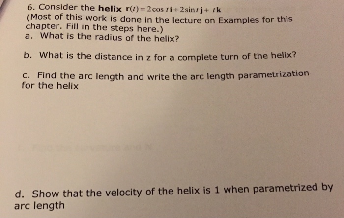 Solved Consider the helix r(t) = 2cos t i + 2 sin t j + t k | Chegg.com