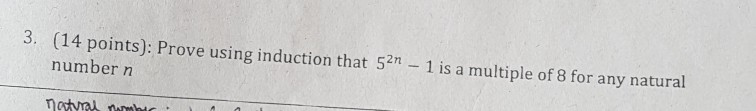 Solved Prove using induction that 5^2n - 1 is a multiple of | Chegg.com