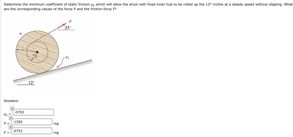 Solved Determine the minimum coefficient o static friction | Chegg.com Solved Determine the minimum coefficient o static friction | Chegg.com