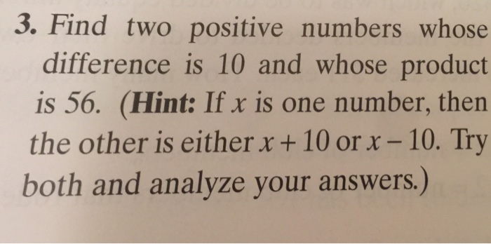 Solved Find two positive numbers whose difference is 10 and | Chegg.com