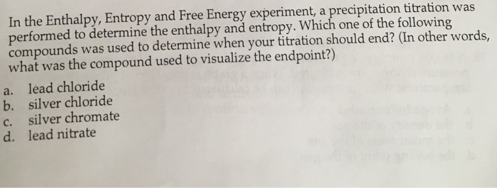 Solved In the Enthalpy, Entropy and Free Energy experiment, | Chegg.com