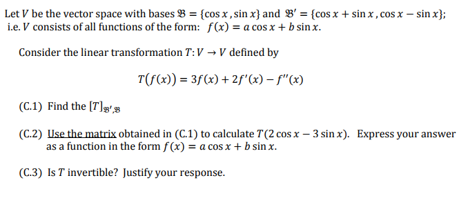 Solved Let V be the vector space with bases B = {cos x, sin | Chegg.com