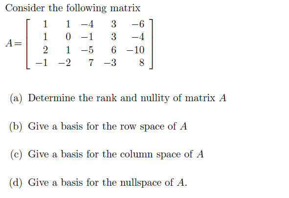 Solved Consider the following matrix A = [1 1 2 -1 1 0 1 -2 | Chegg.com
