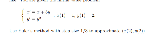 Solved Use Euler's method with step size 1/3 to approximate | Chegg.com