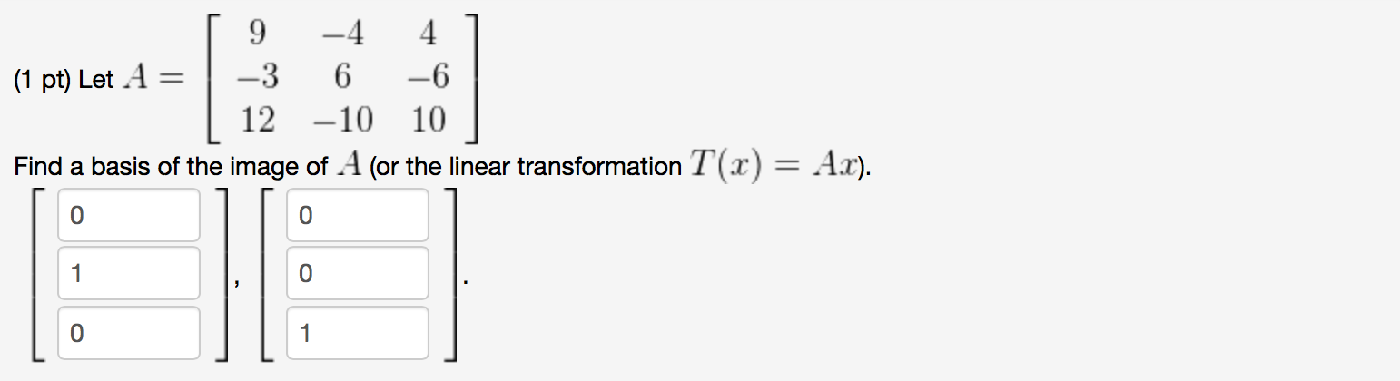 Solved find the basis for the image of A Let A= Find a bais | Chegg.com