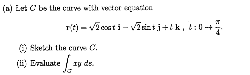 Solved Let C be the curve with vector equation r(t) = | Chegg.com