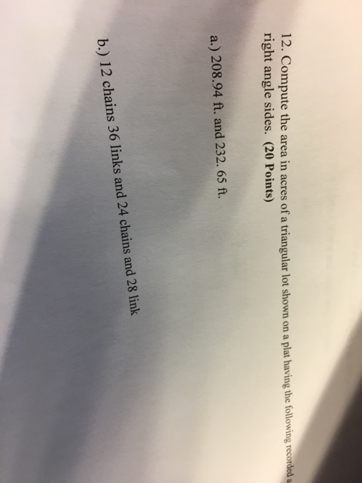 Solved Compute the area in acres of a triangular lot shown | Chegg.com