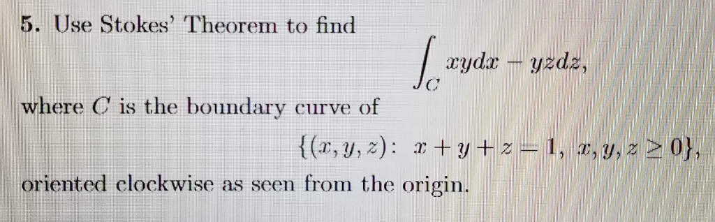Solved 5. Use Stokes' Theorem to find where C is the | Chegg.com