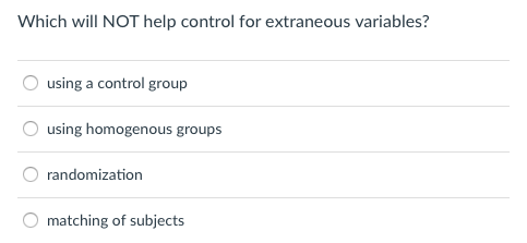 Solved Which will NOT help control for extraneous variables? | Chegg.com