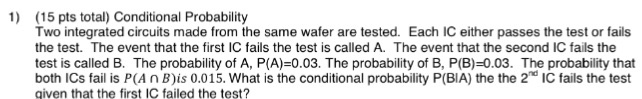 Solved Conditional Probability Two integrated circuits made | Chegg.com