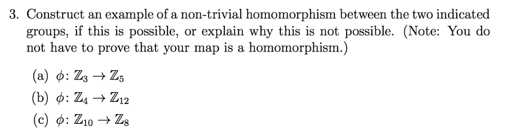 Solved 3. Construct an example of a non-trivial homomorphism | Chegg.com