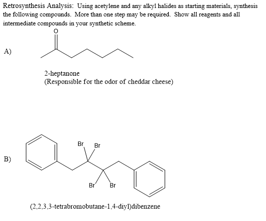 Solved Retrosynthesis Analysis: Using acetylene and any | Chegg.com