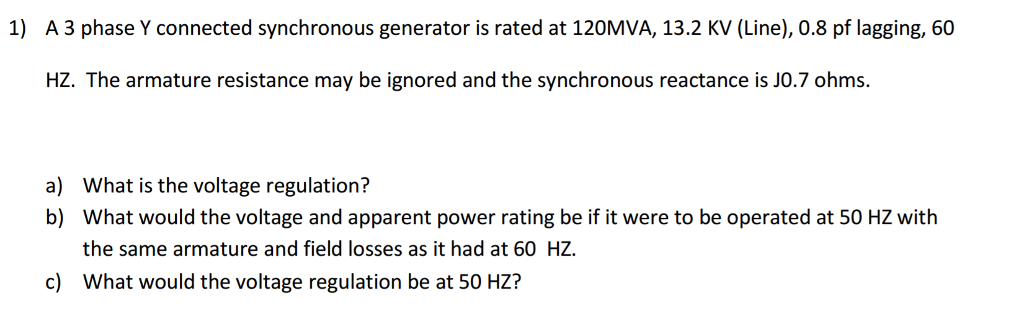 Solved A 3 phase Y connected synchronous generator is rated | Chegg.com