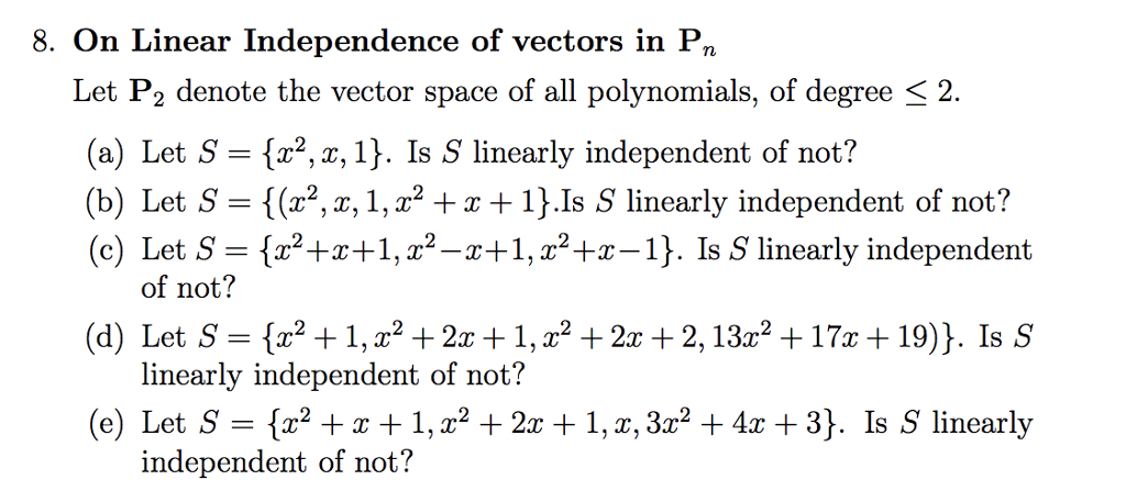 Solved 8. On Linear Independence of vectors in P Let P2 | Chegg.com