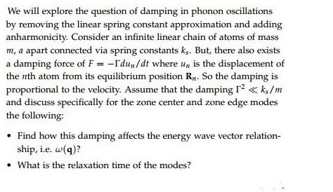 Solved We will explore the question of damping in phonon | Chegg.com