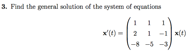 Solved 3. Find the general solution of the system of | Chegg.com
