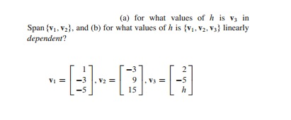 Solved for what values of h is v3 in Span {V1 v2}. and (b) | Chegg.com