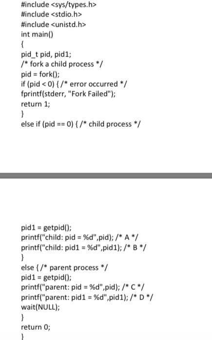 Solved Identity the values of pid at lines A, B, C, and D. | Chegg.com