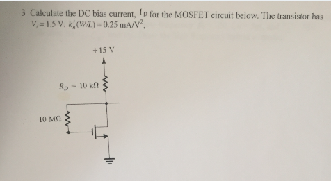 Solved Calculate the DC bias current, I_D bias current,I_D | Chegg.com
