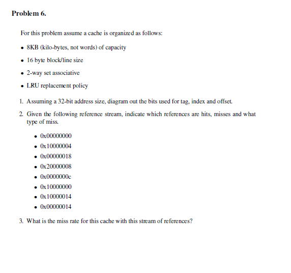 Solved For this problem assume a cache is organized as | Chegg.com