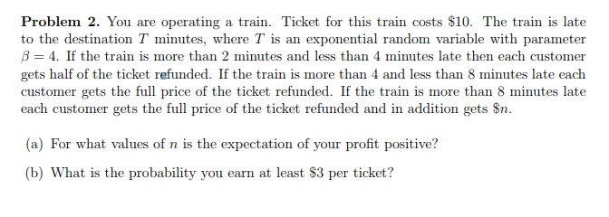 Solved Problem 2. You are operating a train. Ticket for this | Chegg.com