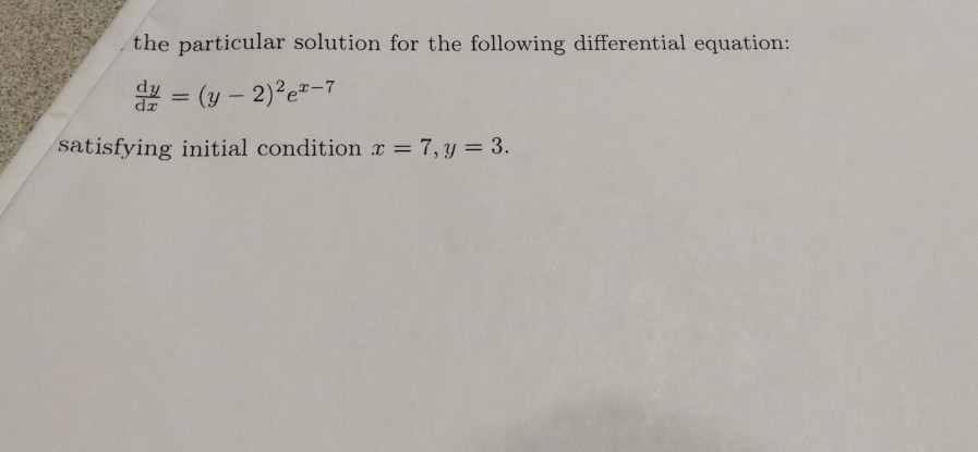 Solved the particular solution for the following | Chegg.com