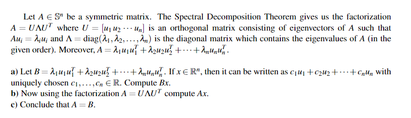 Solved Let A epsilon S^n be a symmetric matrix. The Spectral | Chegg.com