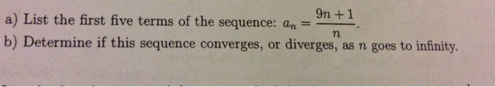 Solved List the first five terms of the sequence: a_n = 9n | Chegg.com