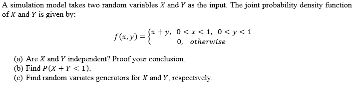 A simulation model takes two random variables X and Y | Chegg.com