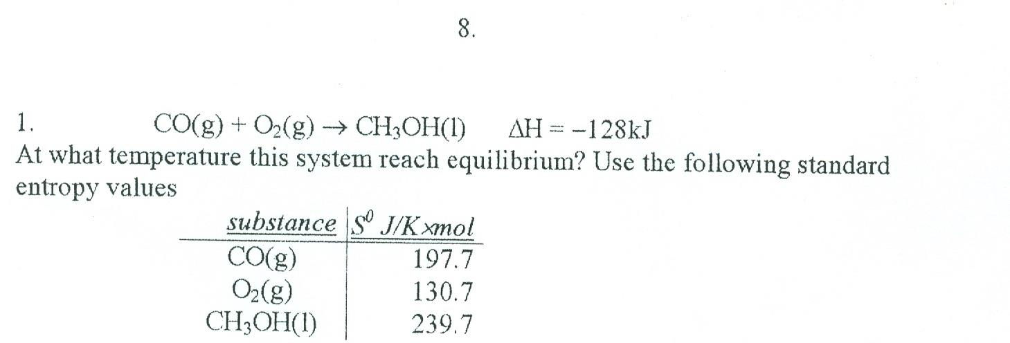 Solved CO(g) + O2(g) rightarrow CH3OH(1) Delta H = -128kJ At | Chegg.com